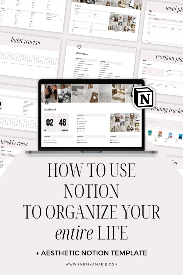 How to Use Notion to Organize Your Entire Life (with Template) | Erika ...